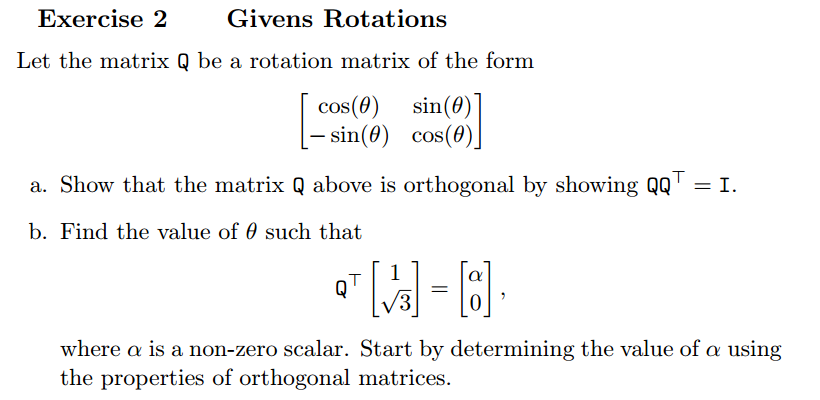 Solved Exercise 2 Givens Rotations Let the matrix Q be a | Chegg.com