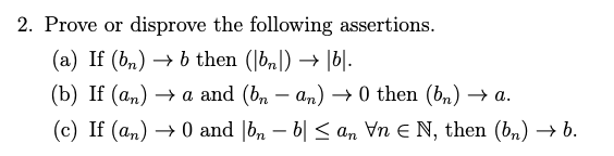 Solved 2. Prove or disprove the following assertions. (a) If | Chegg.com