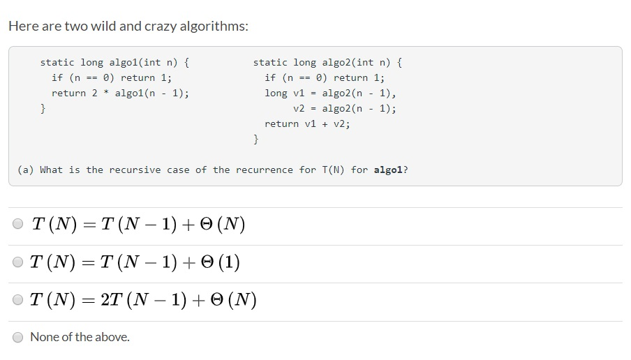 Solved Here are two wild and crazy algorithms: static long | Chegg.com