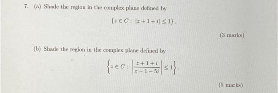 Solved 7. (a) Shade the region in the complex plane defined | Chegg.com
