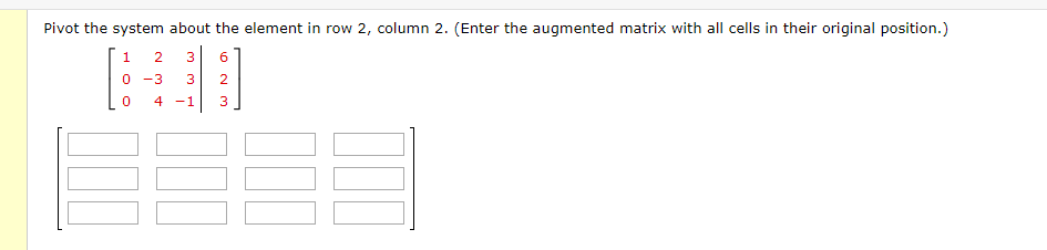 Solved Pivot the system about the element in row 2, column | Chegg.com