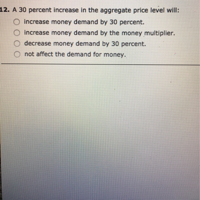 Solved 12. A 30 percent increase in the aggregate price | Chegg.com