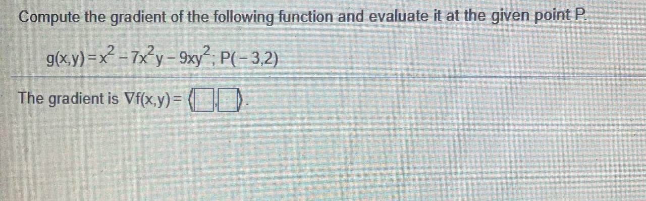 Solved Compute the gradient of the following function and | Chegg.com