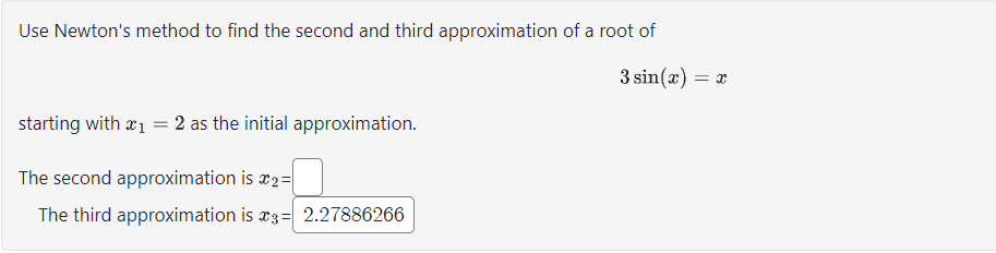 Solved Use Newton's method to find the second and third | Chegg.com