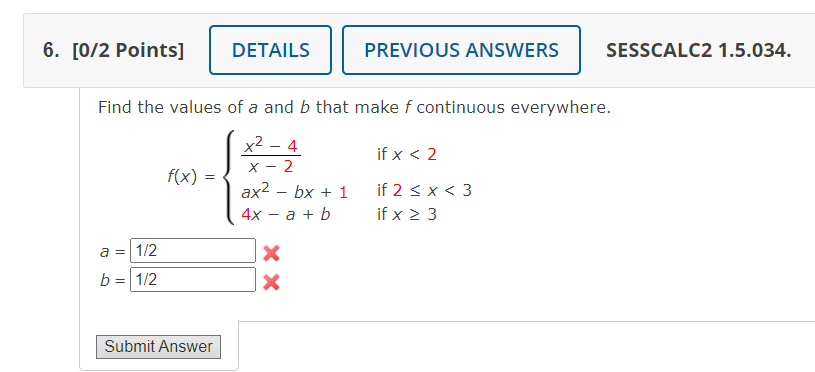 Solved Find the values of a and b that make f continuous | Chegg.com