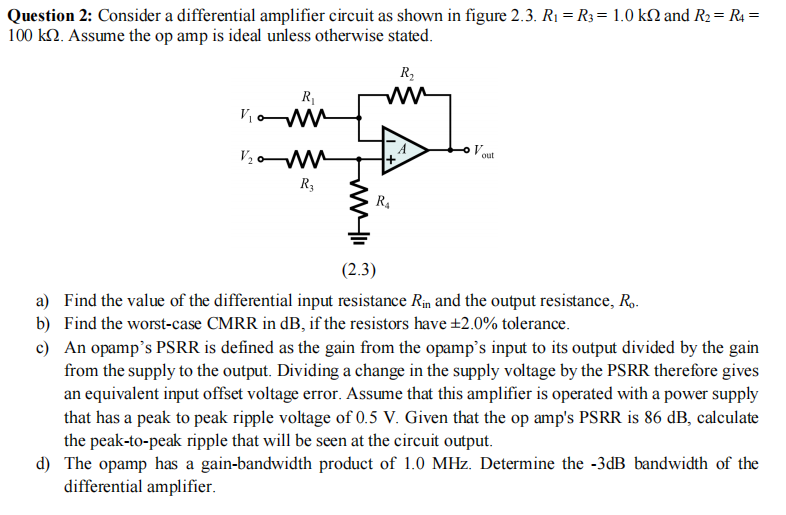 Solved Question 2: Consider a differential amplifier circuit | Chegg.com