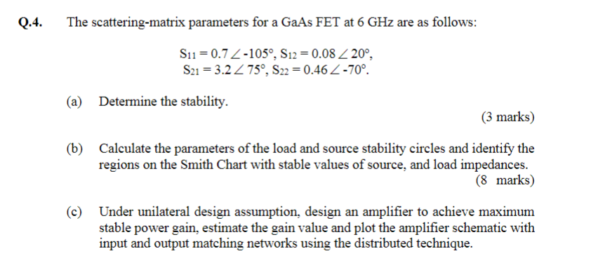 Solved Q.4. ﻿The scattering-matrix parameters for a GaAs FET | Chegg.com