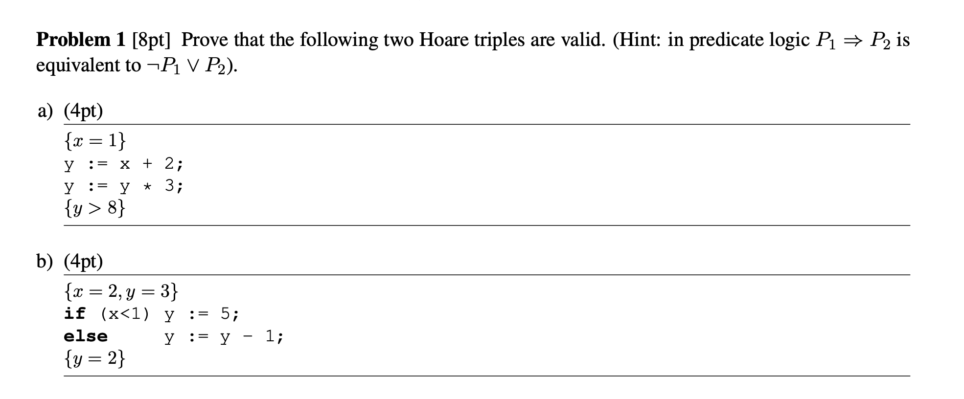 Solved Problem 1 [8pt] Prove that the following two Hoare | Chegg.com