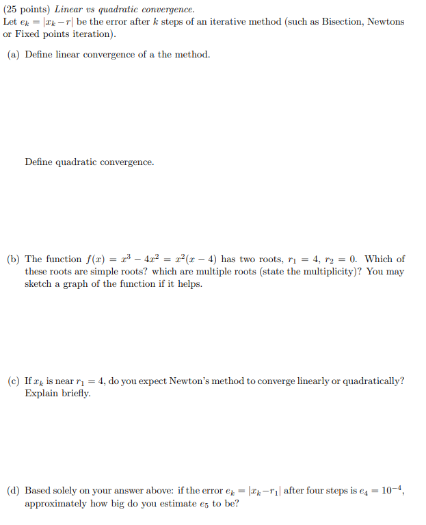 Solved (25 points) Linear us quadratic convergence. Let ek = | Chegg.com