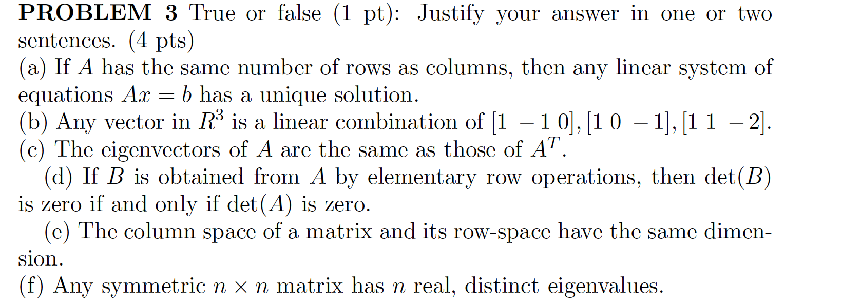 Solved PROBLEM 3 True or false (1 pt): Justify your answer | Chegg.com
