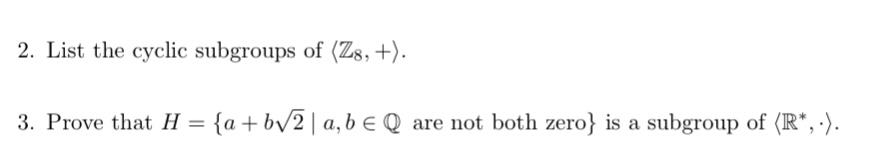 Solved 2. List the cyclic subgroups of Z8,+ . 3. Prove that | Chegg.com