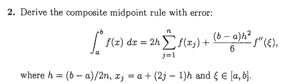 Solved Derive the composite midpoint rule with | Chegg.com