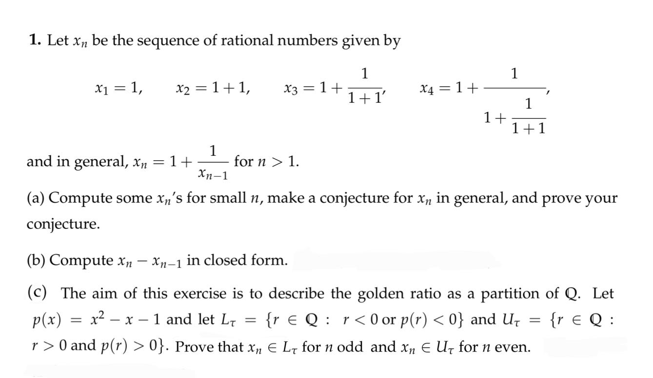 Solved 1. Let xn be the sequence of rational numbers given | Chegg.com