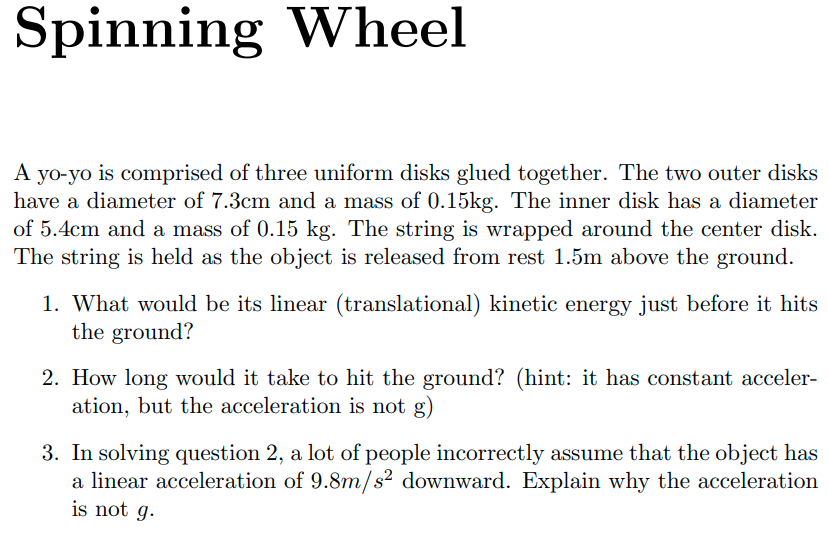 Solved Spinning Wheel A yo-yo is comprised of three uniform | Chegg.com