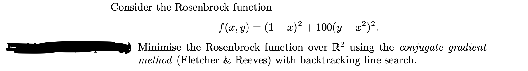 Solved Consider the Rosenbrock function f(x, y) = (1 - x)2 + | Chegg.com