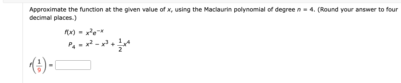 Solved Approximate The Function At The Given Value Of X
