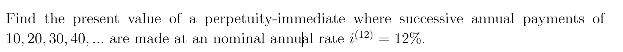 Solved Find the present value of a perpetuity-immediate | Chegg.com