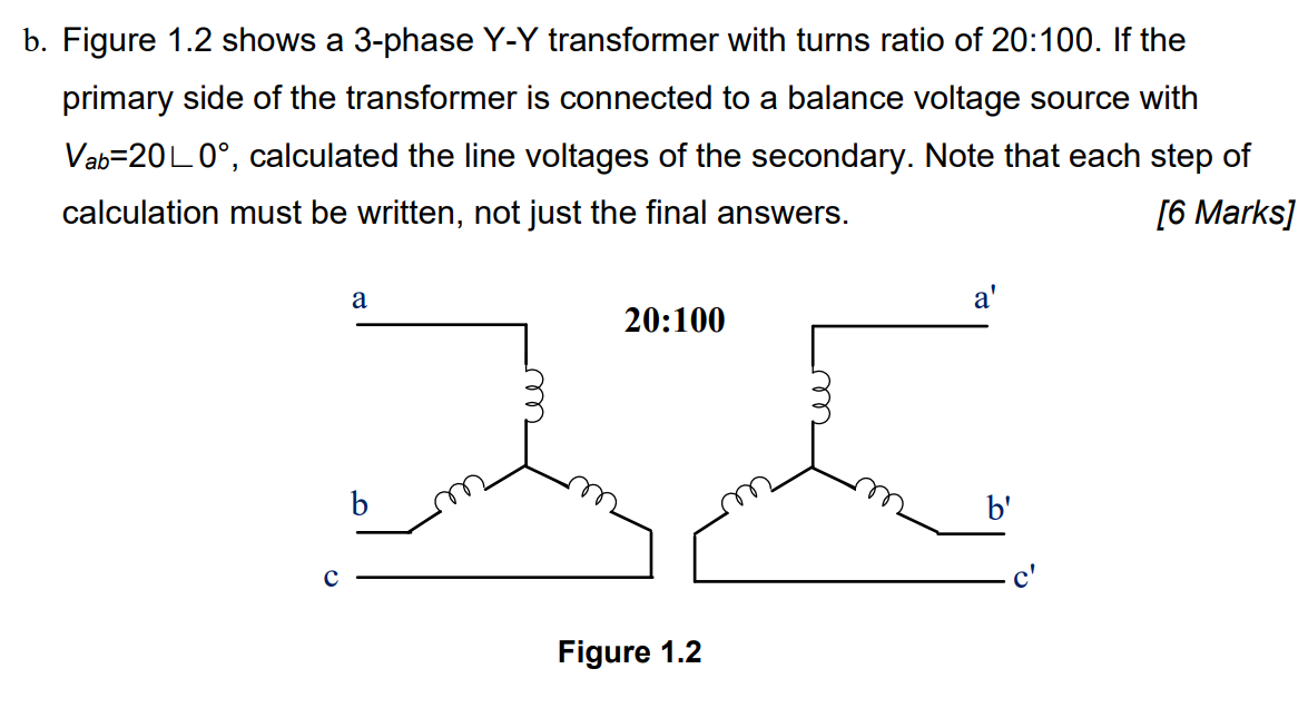 Solved b. Figure 1.2 shows a 3-phase Y-Y transformer with | Chegg.com