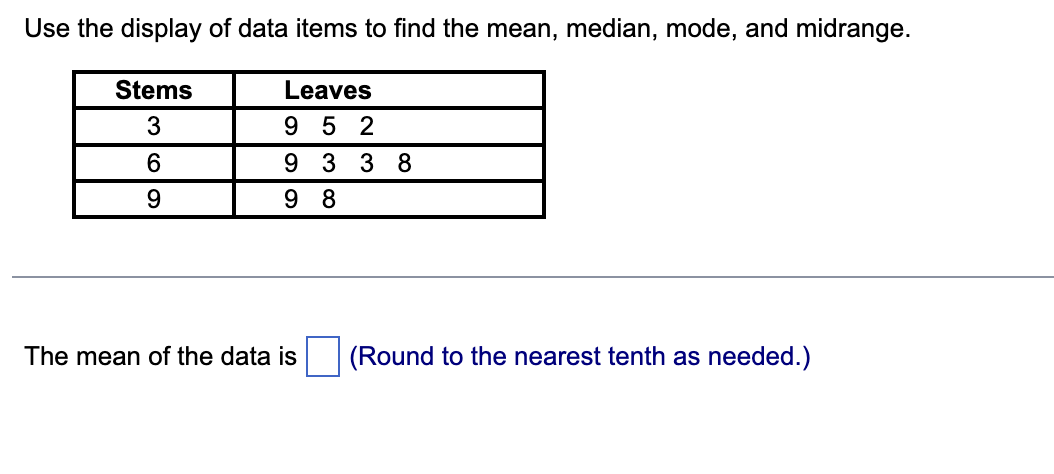 Solved Use the display of data items to find the mean, | Chegg.com