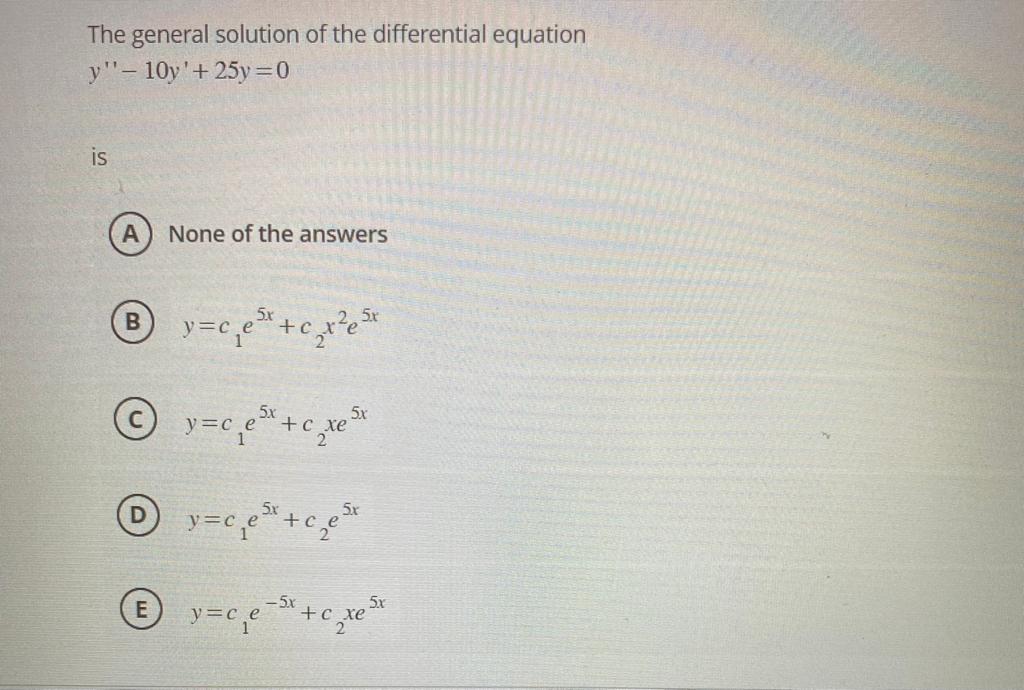 Solved The general solution of the differential equation | Chegg.com