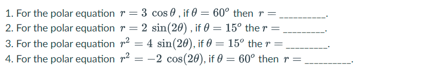 Solved 1. For the polar equation r = 3 cos , if 0 = 60° then | Chegg.com