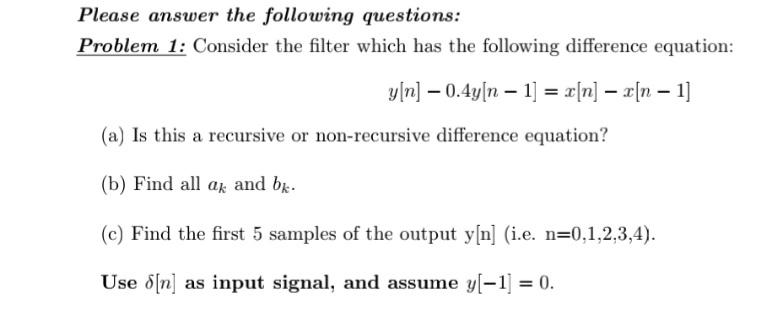 Solved Please answer the following questions: Problem 1: | Chegg.com