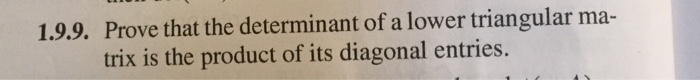 Solved Prove that the determinant of a lower triangular | Chegg.com
