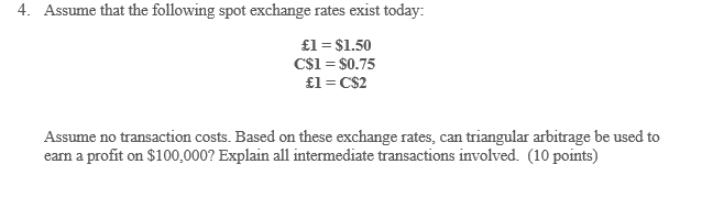 Solved 4. Assume that the following spot exchange rates | Chegg.com Solved 4. Assume that the following spot exchange rates | Chegg.com