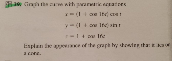 Solved 39. Graph the curve with parametric equations =(1+cos | Chegg.com