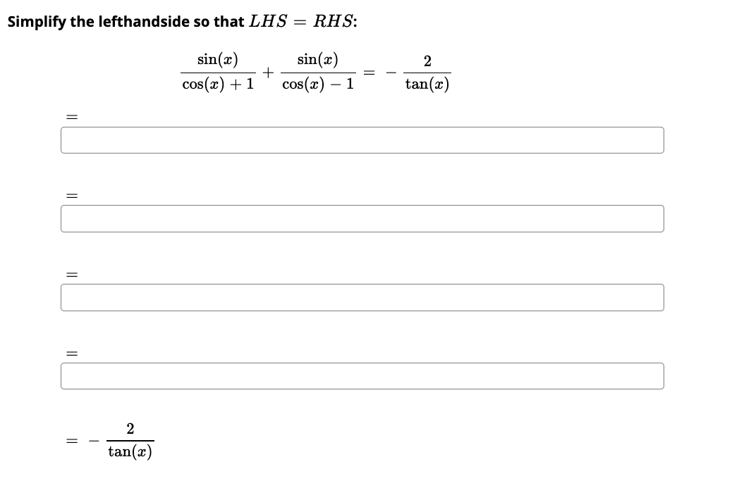 Solved Simplify the lefthandside so that LHS = RHS: sin(x) | Chegg.com