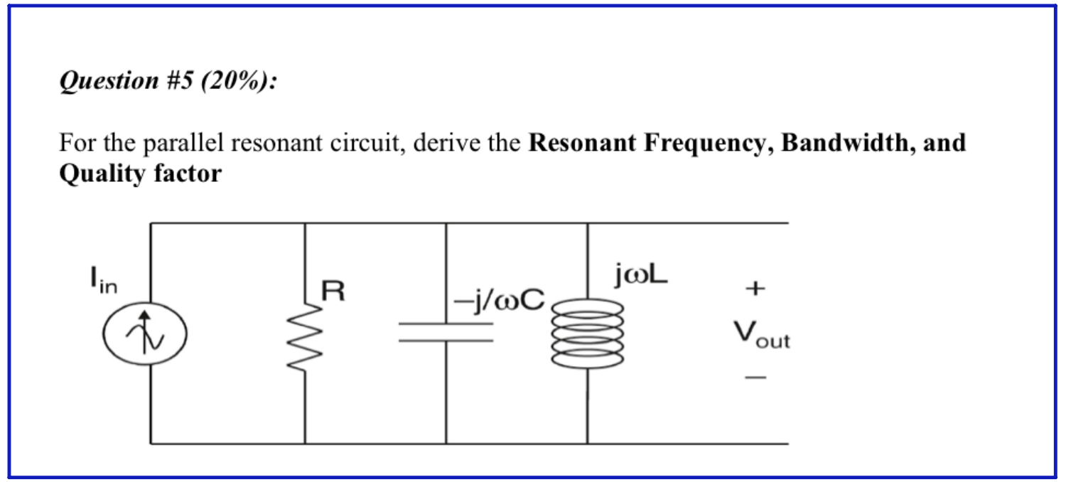 Solved For the parallel resonant circuit, derive the | Chegg.com