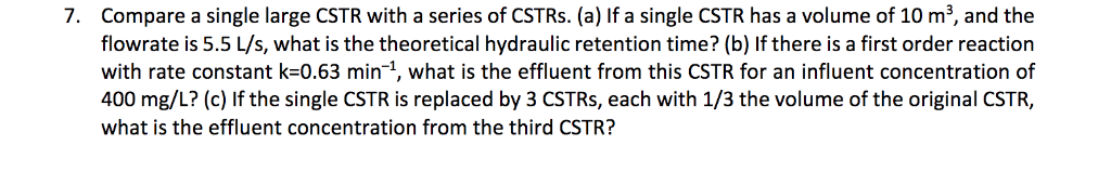Solved Compare a single large CSTR with a series of CSTRs. | Chegg.com