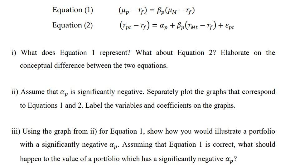Equation (1) (Up – rf) = Bp (um - rf) (rpt - r-) = Ap | Chegg.com
