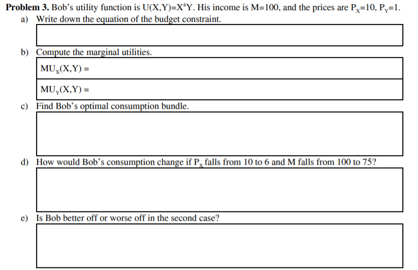 Solved Problem 3. Bob's utility function is U(X,Y)=X*Y. His | Chegg.com