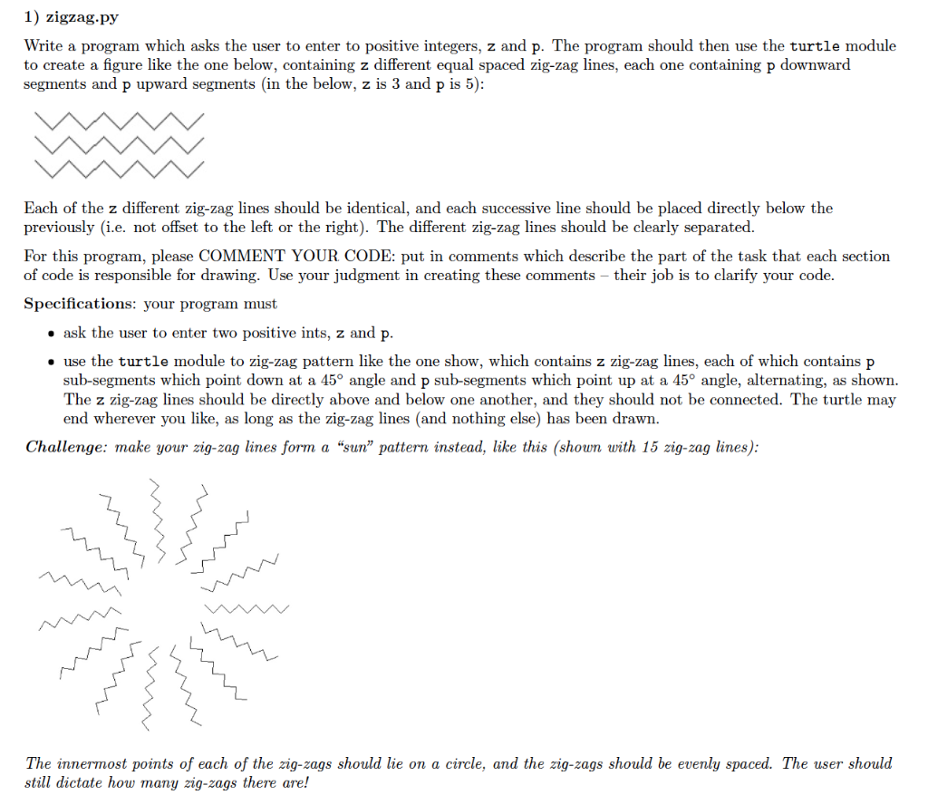Solved 1) zigzag.py Write a program which asks the user to | Chegg.com
