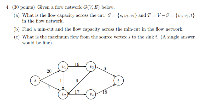 Solved 4. (30 points) Given a flow network G(V, E) below, | Chegg.com