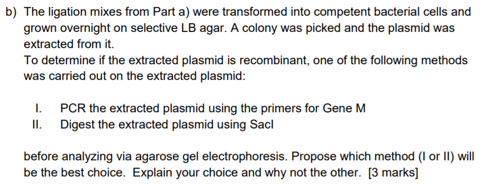 Solved b) The ligation mixes from Part a) were transformed | Chegg.com