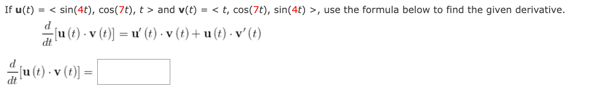 Solved If u(t)= and v(t)=, use the formula below to find the | Chegg.com