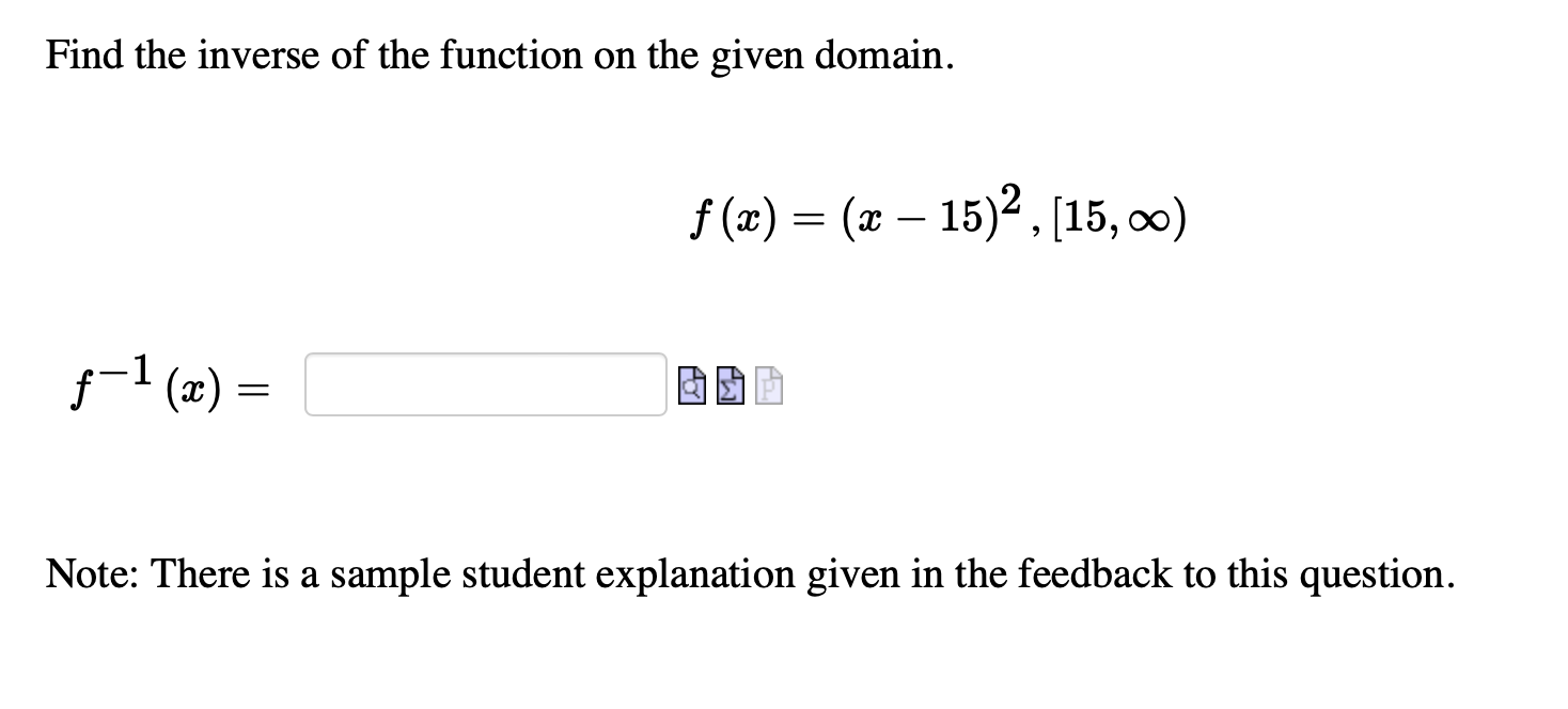 Solved Find the inverse of the function on the given domain. | Chegg.com