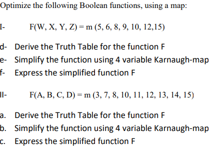 Solved Optimize the following Boolean functions, using a | Chegg.com
