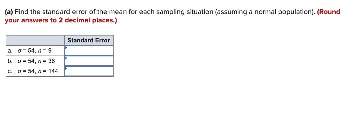 Solved (a) Find the standard error of the mean for each | Chegg.com