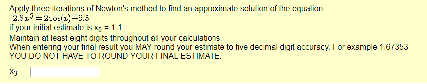 Solved Apply three iterations of Newton's method to find an | Chegg.com Solved Apply three iterations of Newton's method to find an | Chegg.com