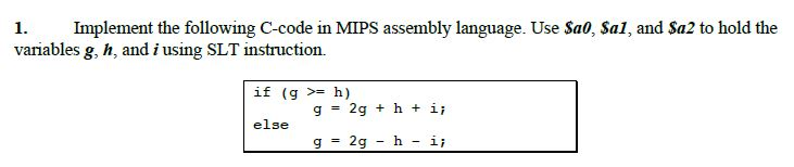 Solved 1. Implement the following C-code in MIPS assembly | Chegg.com