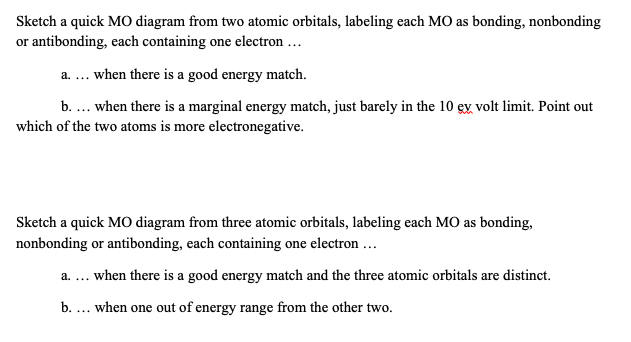 Solved Sketch a quick MO diagram from two atomic orbitals, | Chegg.com