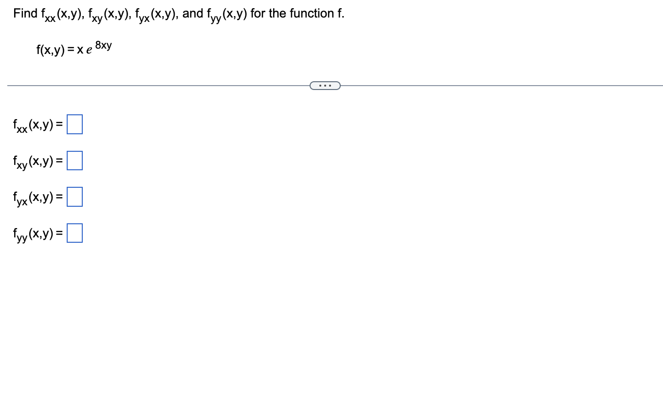 Solved Find fxx (x,y), fxy(x,y), fyx(x,y), and fyy(x,y) for | Chegg.com