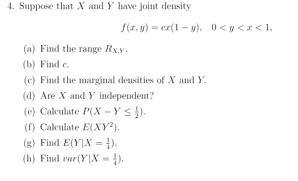 Solved 4. Suppose that X and Y have joint density f(x, y) = | Chegg.com