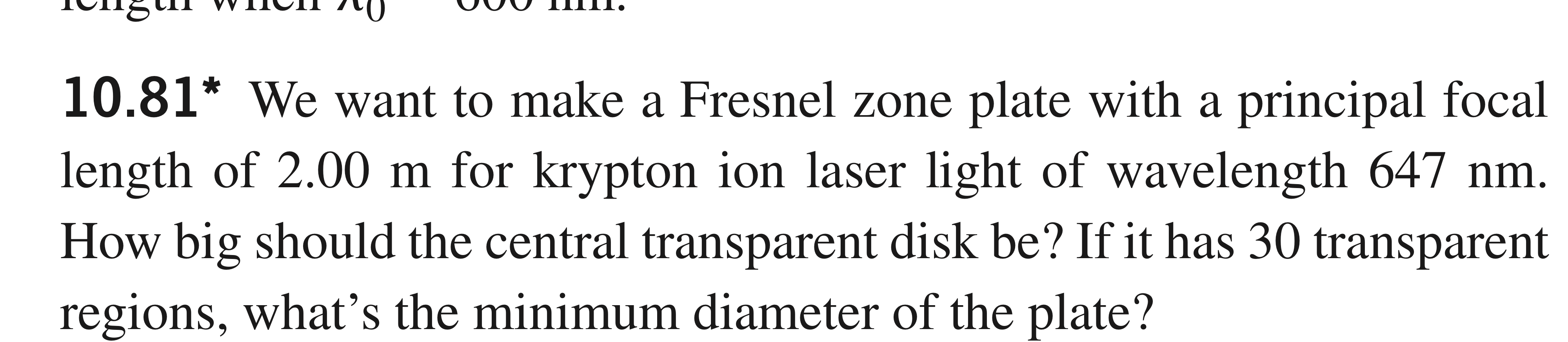 Solved 10.81∗ We want to make a Fresnel zone plate with a | Chegg.com