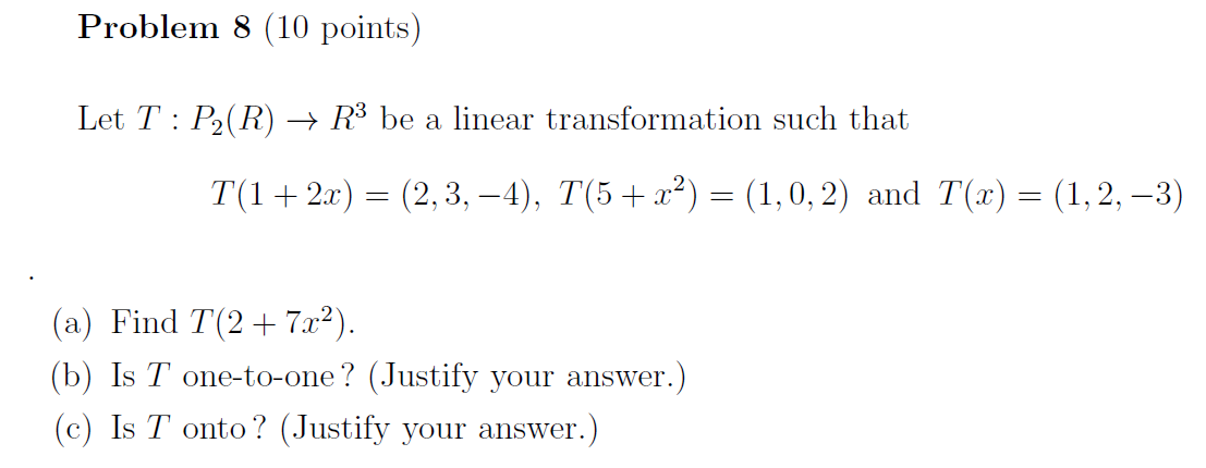 Solved Let T:P2(R)→R3 be a linear transformation such that | Chegg.com