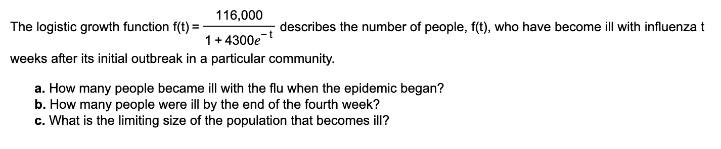 Solved The logistic growth function f(t)=117,0001+5800e-t | Chegg.com
