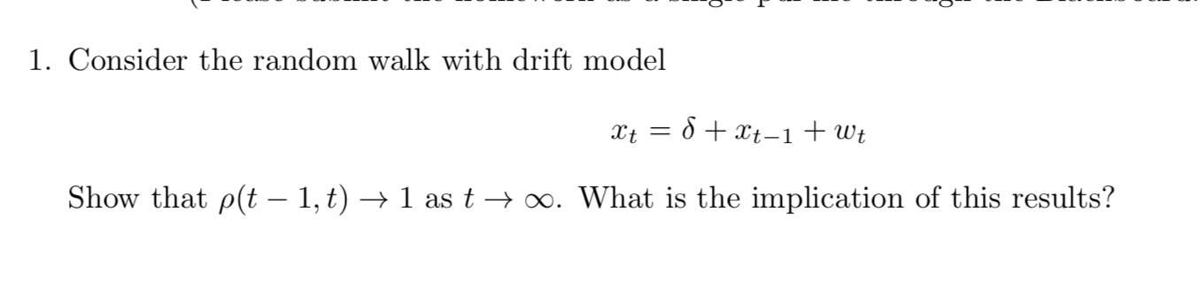 Solved 1. Consider the random walk with drift model Xt = 8 + | Chegg.com